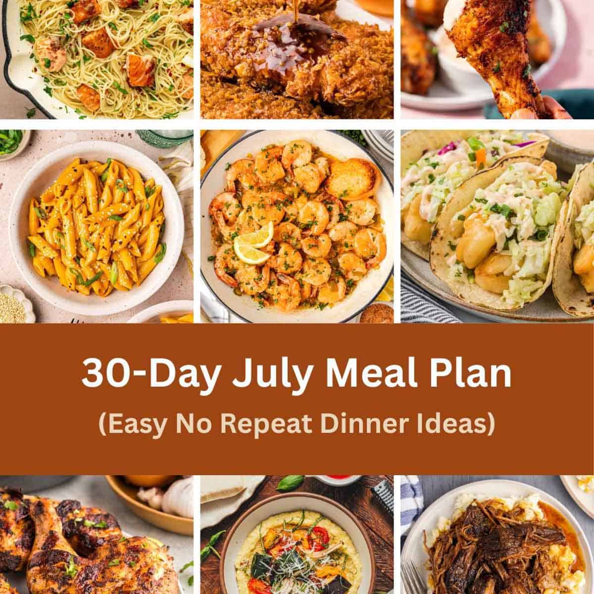 July Meal Plan for Families: 30 Days, No Repeat Recipes - Food Exit Recipes